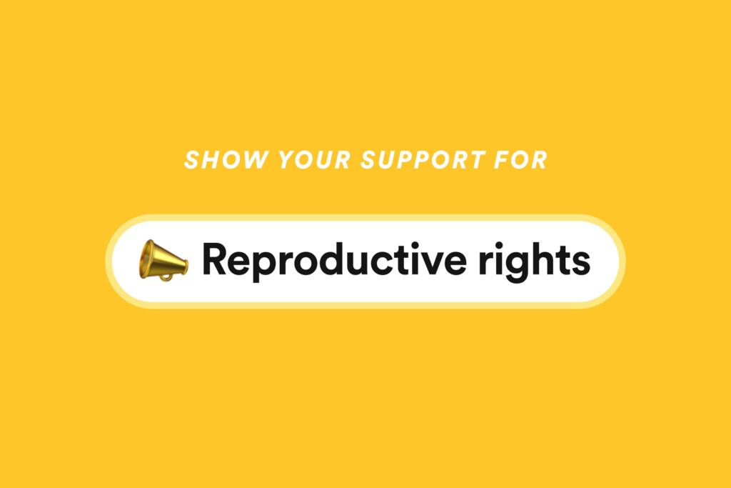 Bumble - Support Reproductive Rights? Let Matches Know with New Bumble ...
